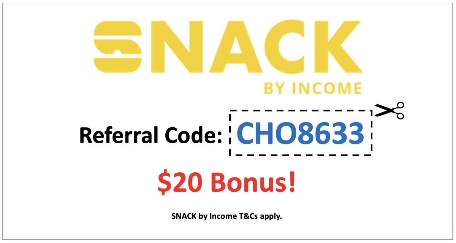 SNACK Referral Promo Code: CHO8633 ($20 Bonus)