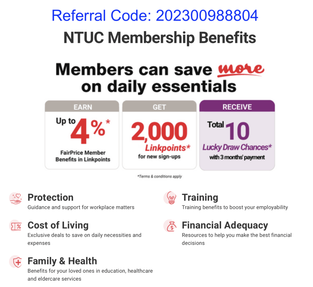 NTUC Referral Code: 202300988804 (2000 LinkPoints)