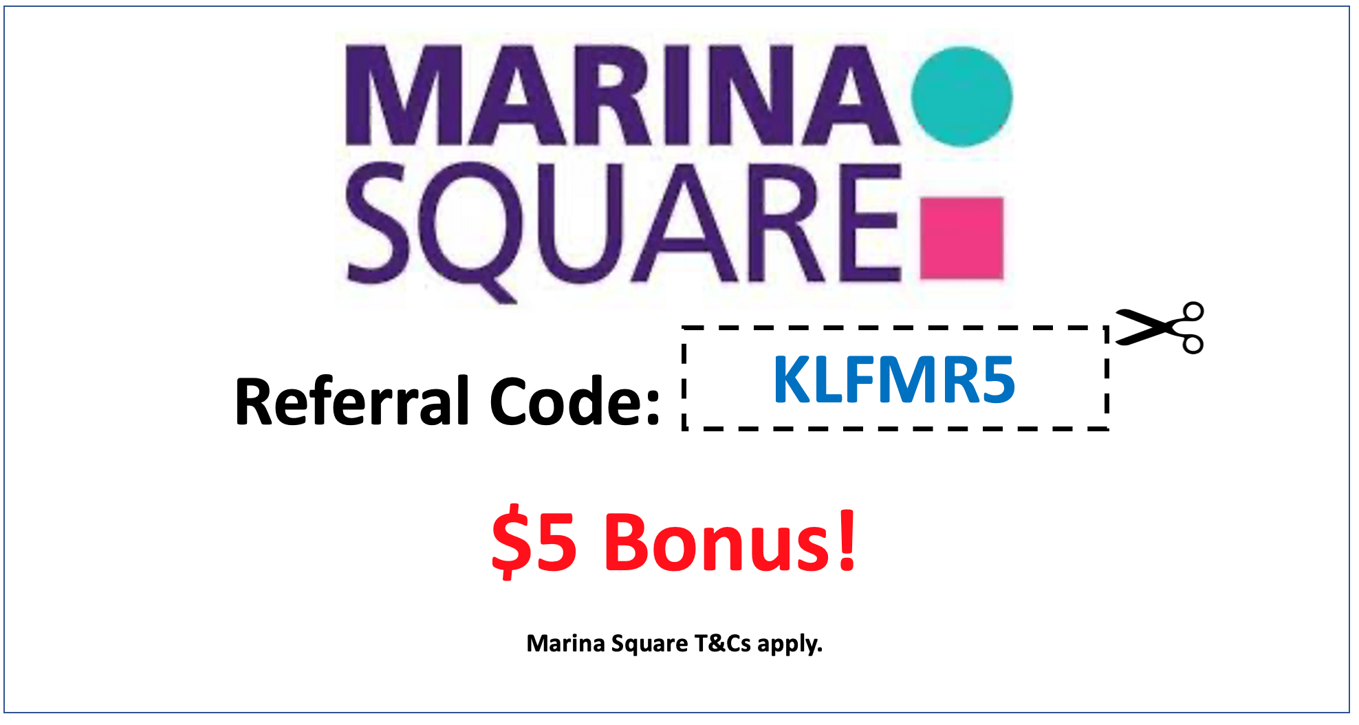 Marina Square Referral Promo Code: KLFMR5 ($5 Bonus)