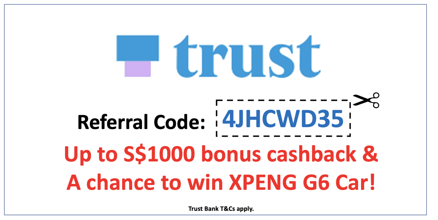Trust Bank Referral Code: 4JHCWD35 (FREE up to $1000 Bonus)